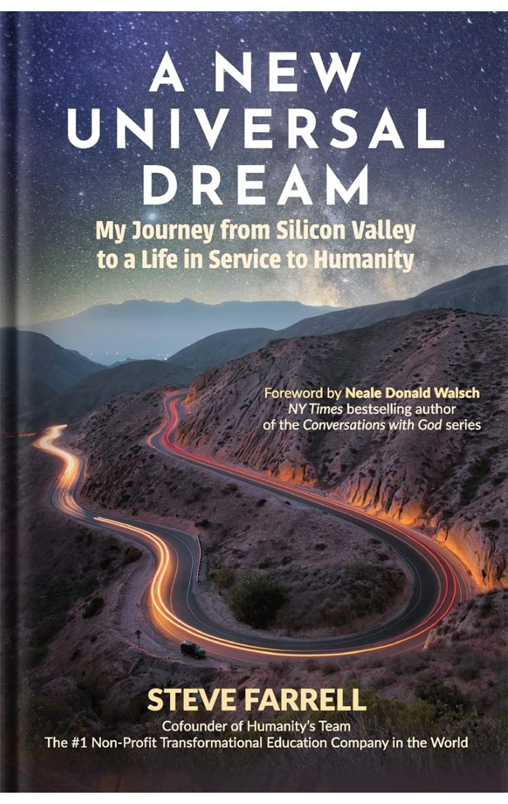 A New Universal Dream: My Journey from Silicon Valley to a Life in ...